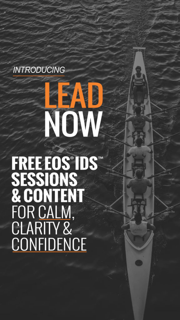 Lead Now: FREE EOS® IDS WEBINAR – Sauder & Stoltzfus Blog